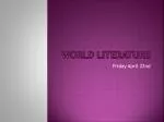 PPT - WHAT IS WORLD LITERATURE? PowerPoint Presentation, free download ...