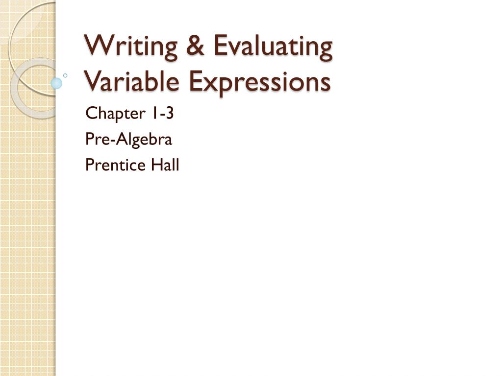 PPT - Writing & Evaluating Variable Expressions PowerPoint Presentation ...