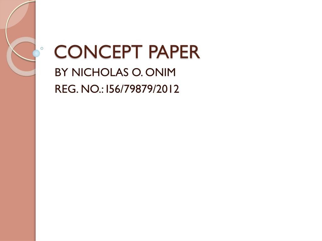PPT - CONCEPT PAPER PowerPoint Presentation, free download - ID:2429359