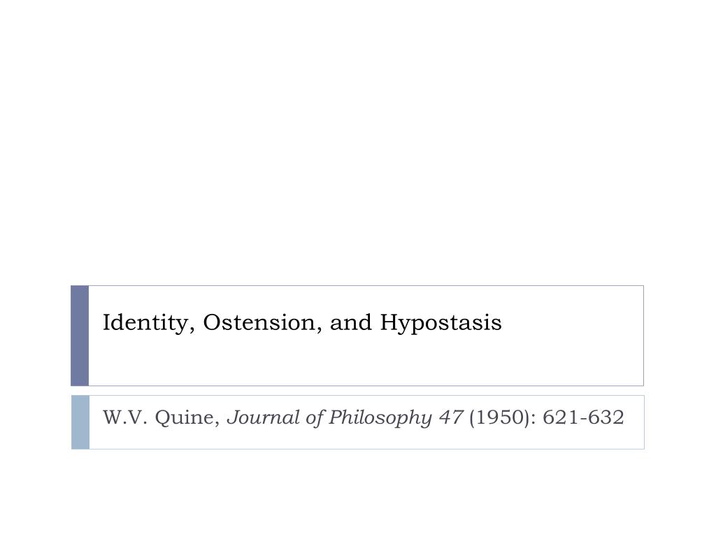 PPT - Identity, Ostension , and Hypostasis PowerPoint Presentation ...