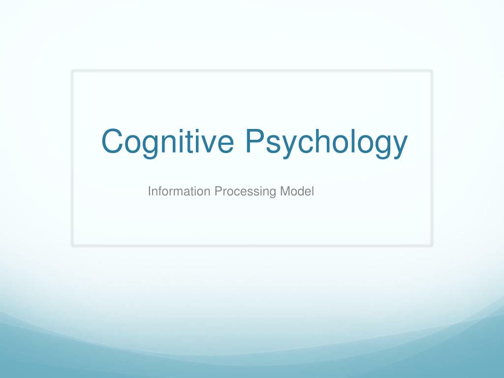 PPT - Cognitive Psychology PowerPoint Presentation, free download - ID ...