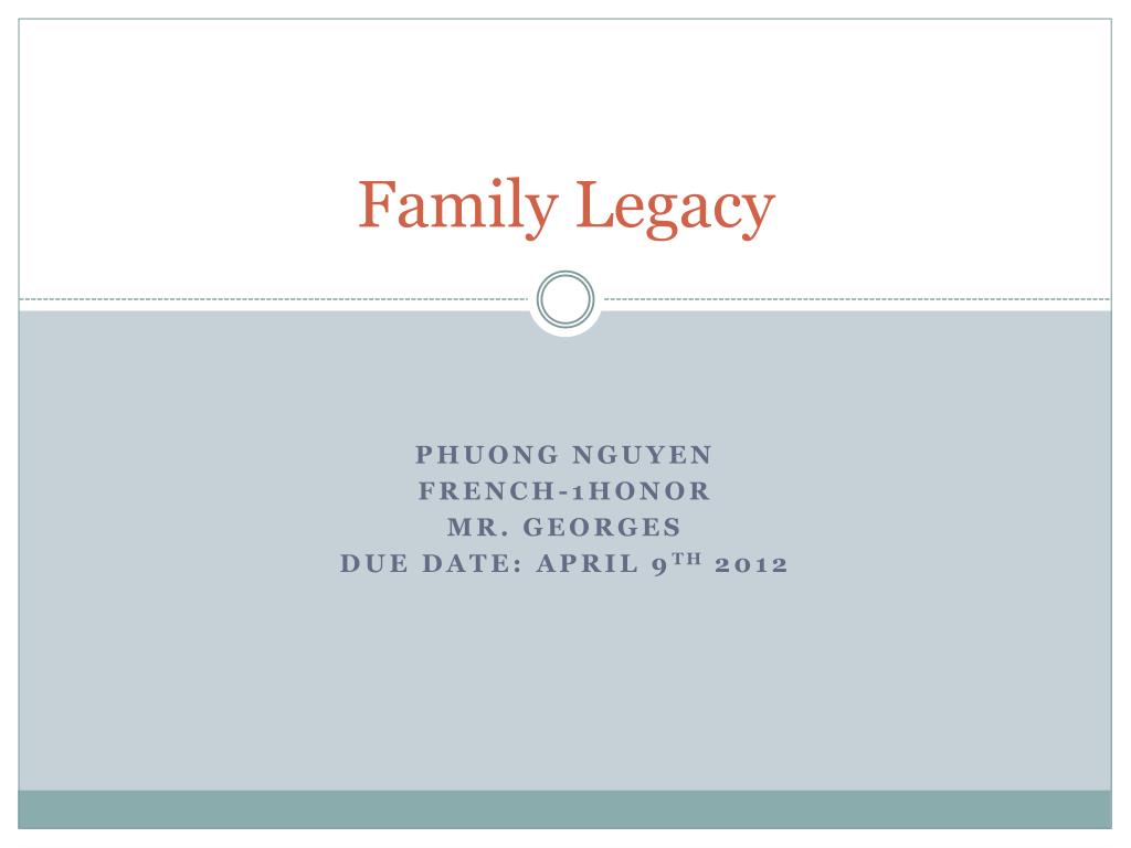 PPT - Family Legacy PowerPoint Presentation, free download - ID:2430217
