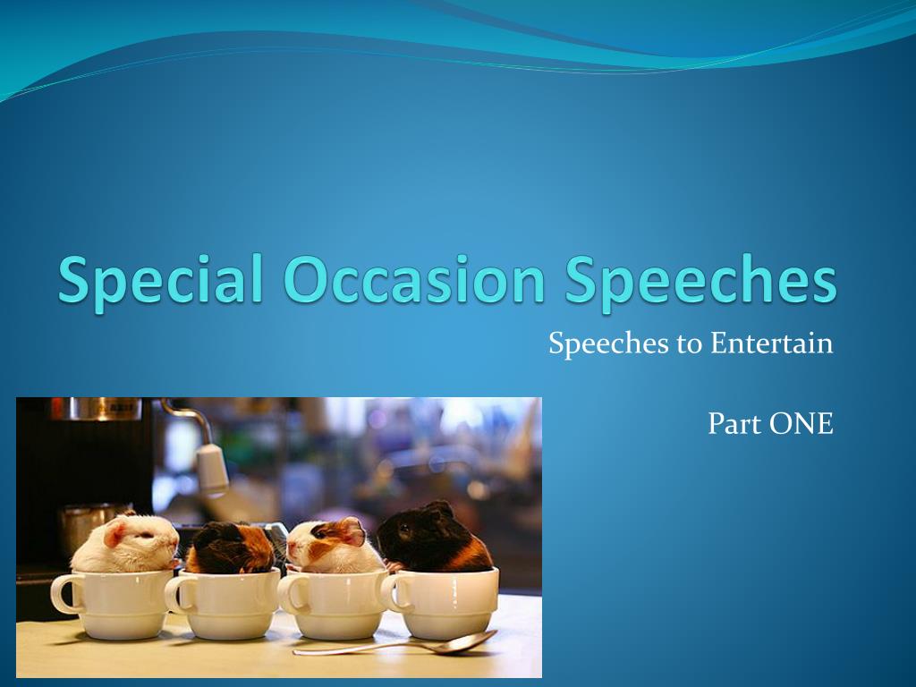 PPT - Special Occasion Speeches PowerPoint Presentation, free download ...