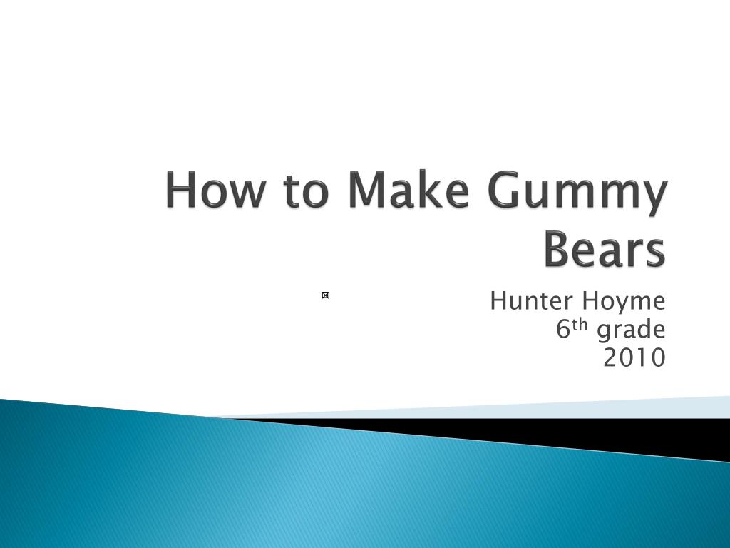 PPT - How to Make Gummy Bears PowerPoint Presentation, free download ...