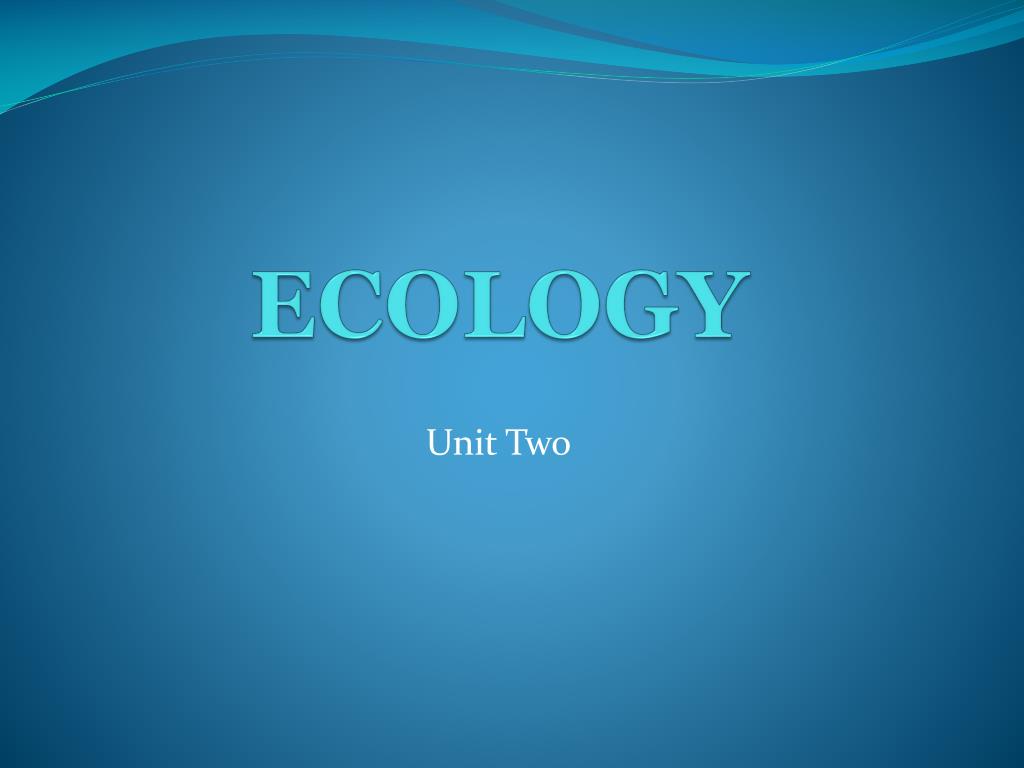 PPT - ECOLOGY PowerPoint Presentation, free download - ID:2431067