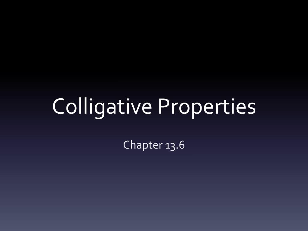 PPT - Colligative Properties PowerPoint Presentation, free download ...