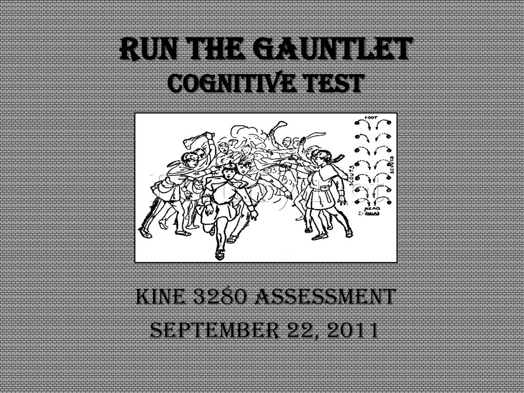 PPT - Run the Gauntlet Cognitive Test PowerPoint Presentation, free ...