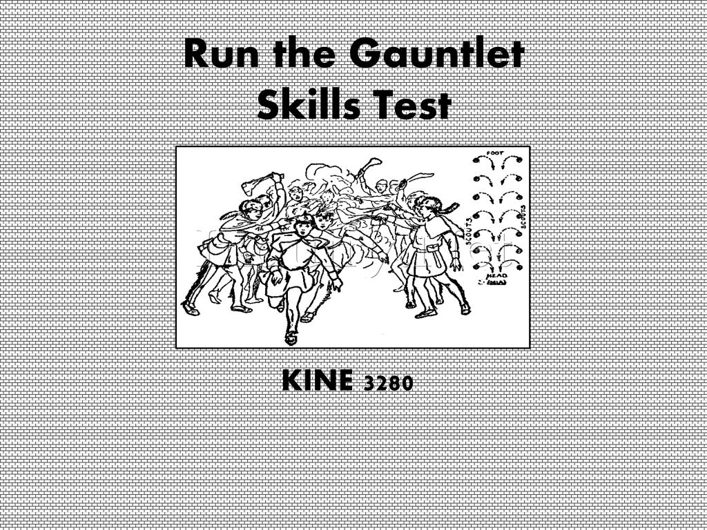 PPT - Run the Gauntlet Skills Test PowerPoint Presentation, free ...