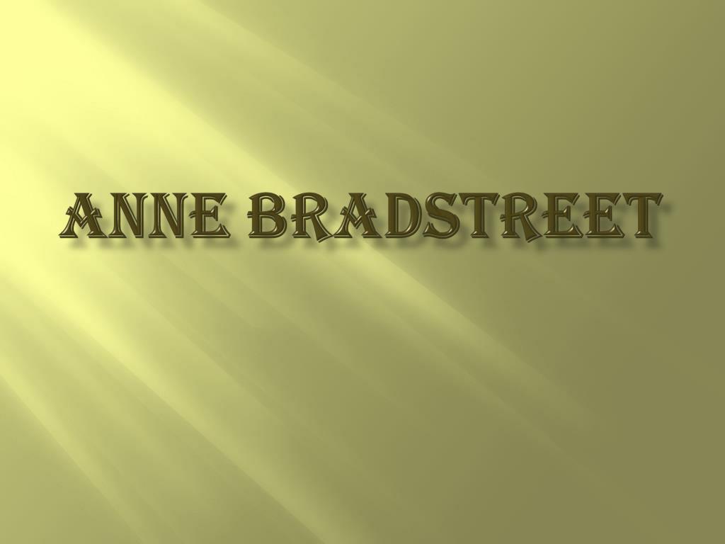 PPT - The Life and Legacy of Anne Bradstreet: America's First Female ...