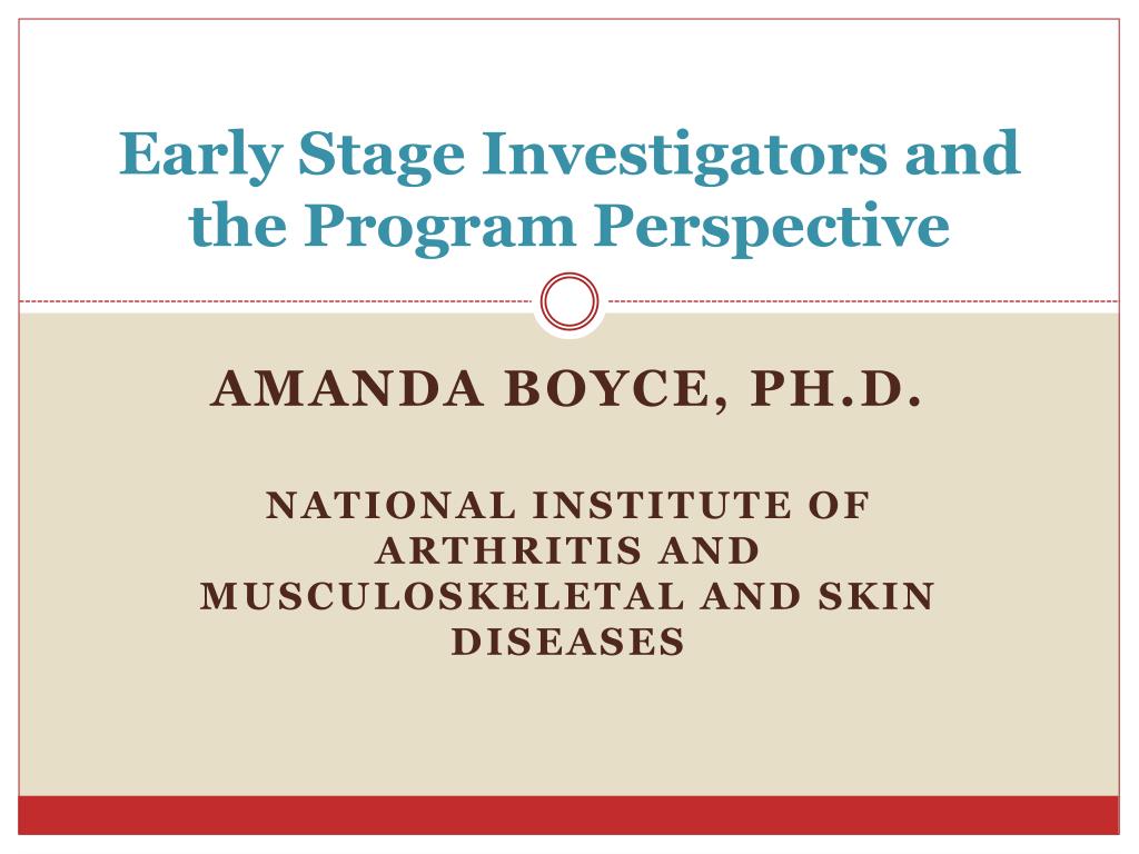PPT - Early Stage Investigators and the Program Perspective PowerPoint ...
