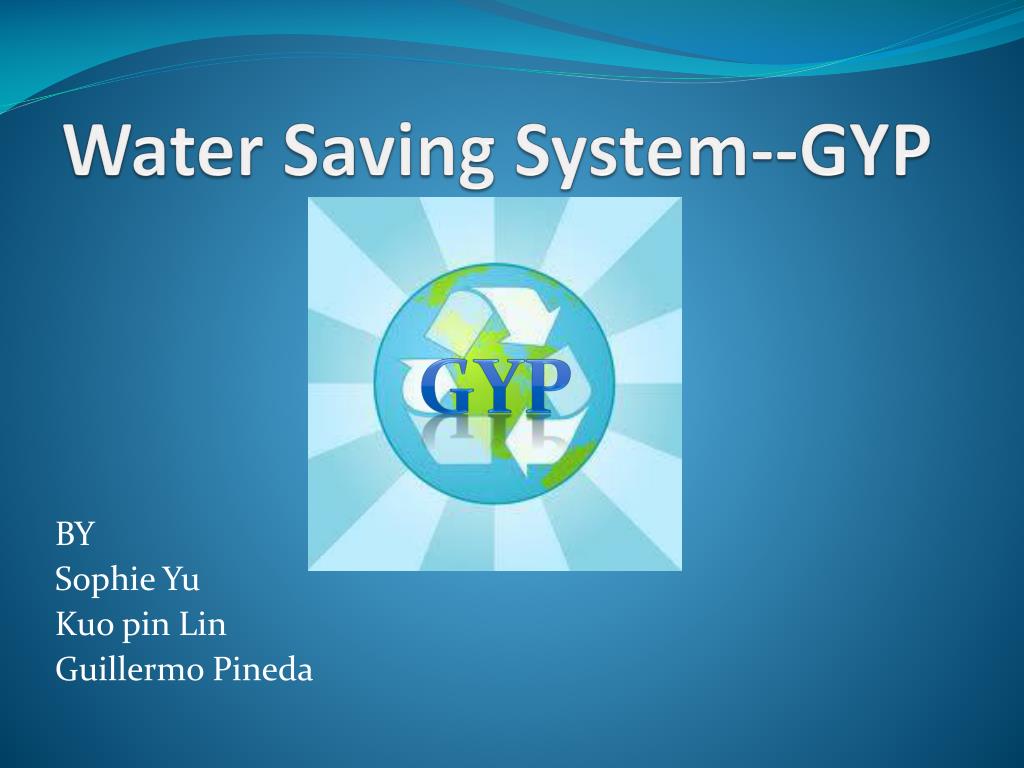PPT - Water Saving System--GYP PowerPoint Presentation, free download ...