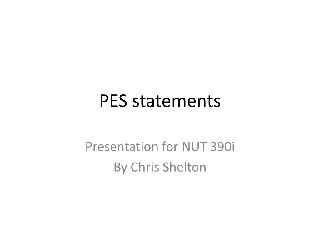 PPT - PES statements PowerPoint Presentation, free download - ID:2434719