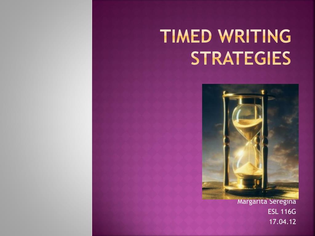 PPT - Timed writing strategies PowerPoint Presentation, free download ...