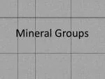 PPT - Mineral Groups PowerPoint Presentation, free download - ID:2160792