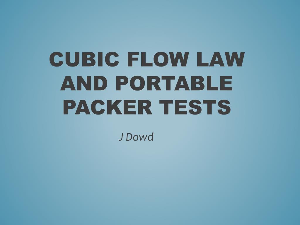 PPT - Cubic Flow Law and portable packer tests PowerPoint Presentation ...