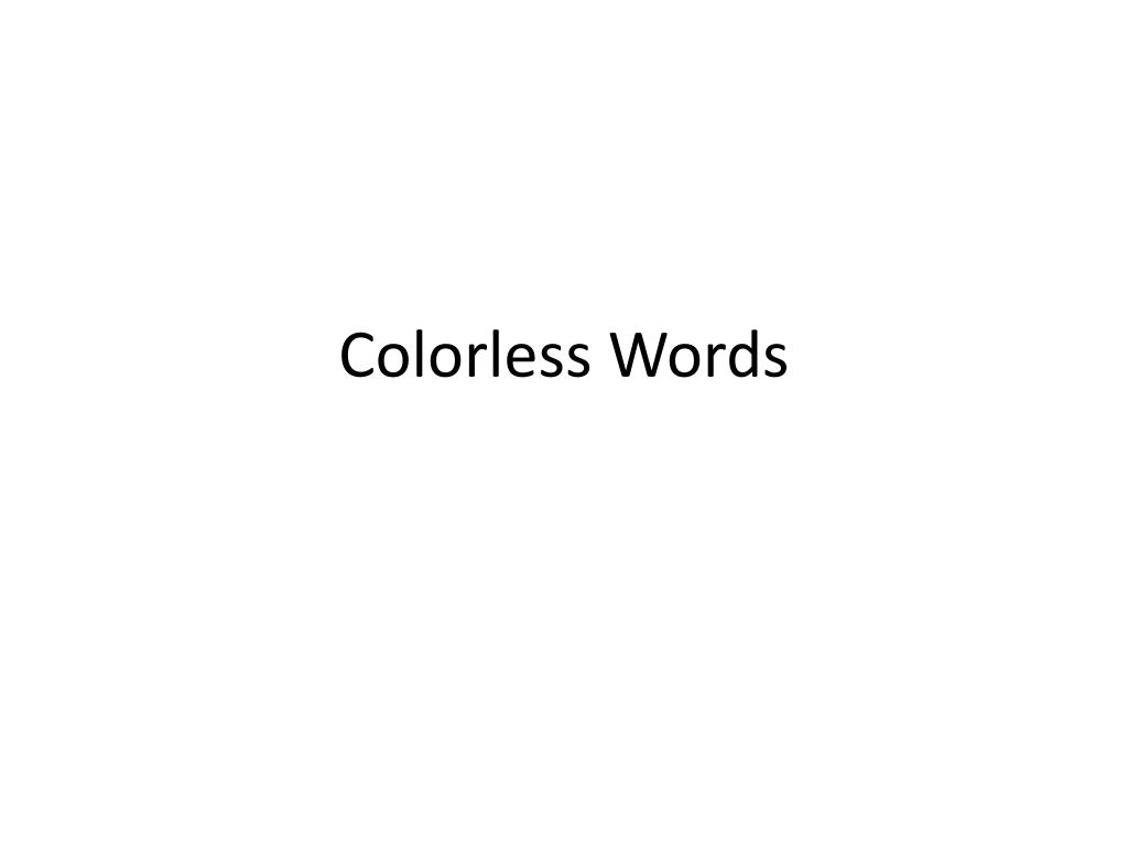 PPT - Colorless Words PowerPoint Presentation, free download - ID:2436151
