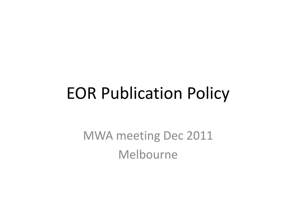 PPT - EOR Publication Policy PowerPoint Presentation, free download ...