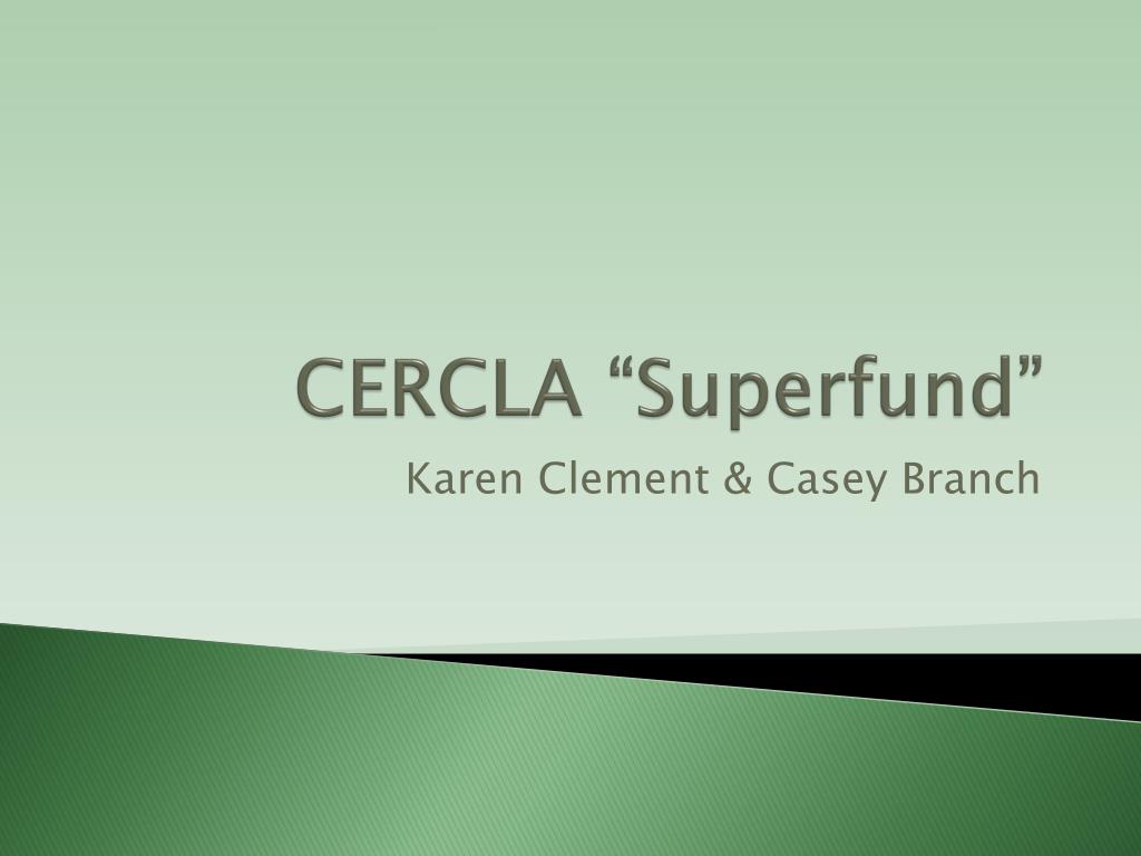 PPT - CERCLA “Superfund” PowerPoint Presentation, free download - ID ...
