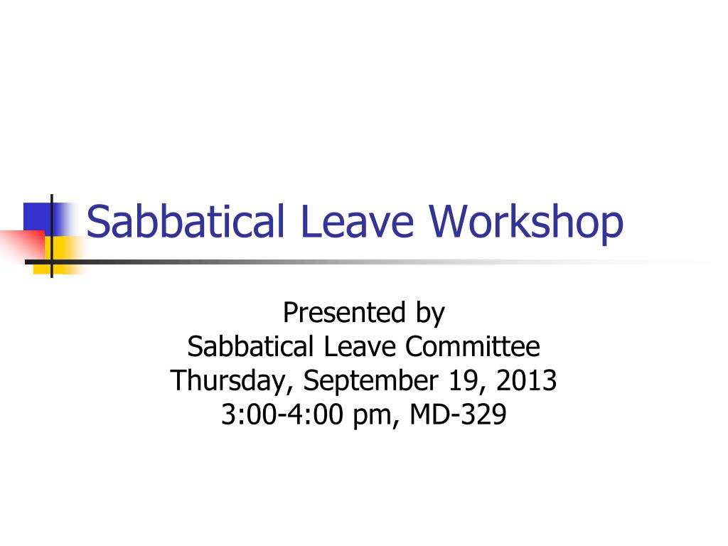 PPT - Sabbatical Leave Workshop PowerPoint Presentation, free download - ID:2436824