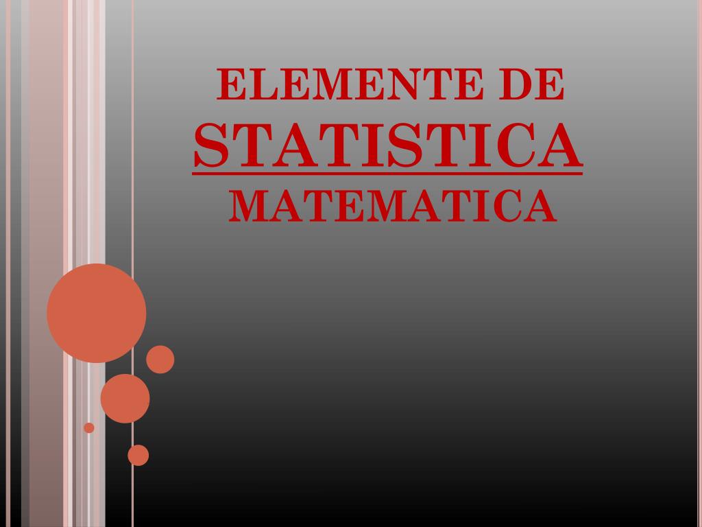 PPT - ELEMENTE DE STATISTICA MATEMATICA PowerPoint Presentation, free ...