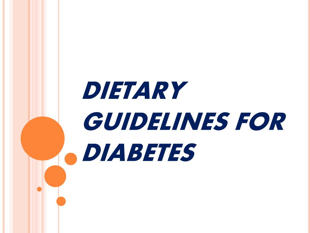 PPT - DIETARY GUIDELINES FOR DIABETES PowerPoint Presentation, free ...