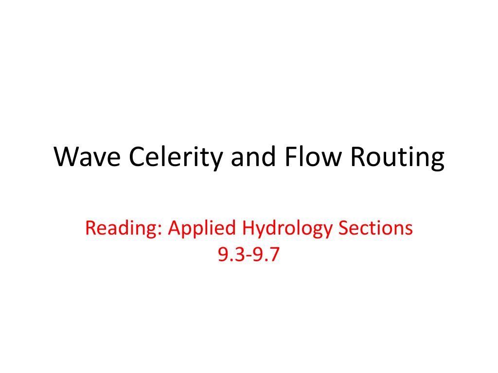 PPT - Wave Celerity and Flow Routing PowerPoint Presentation, free ...