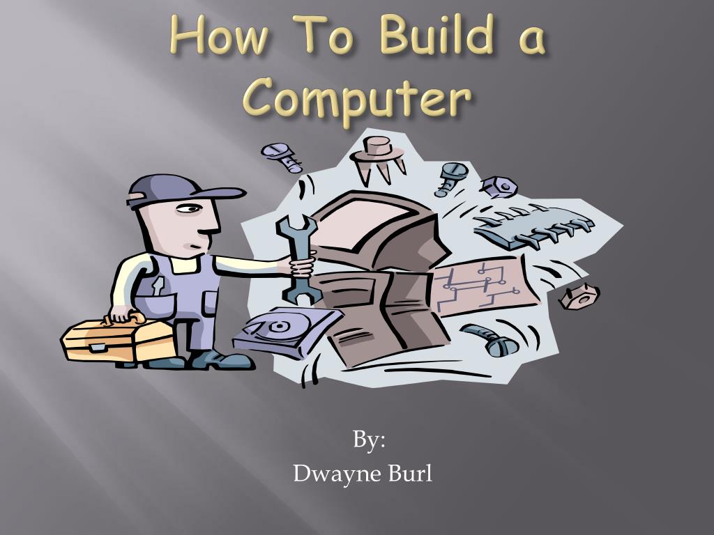 PPT - How To Build a Computer PowerPoint Presentation, free download ...