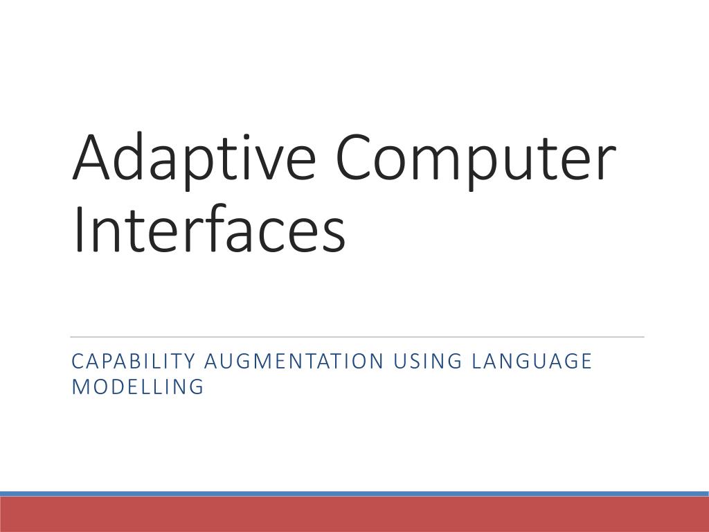 PPT - Adaptive Computer Interfaces PowerPoint Presentation, free ...