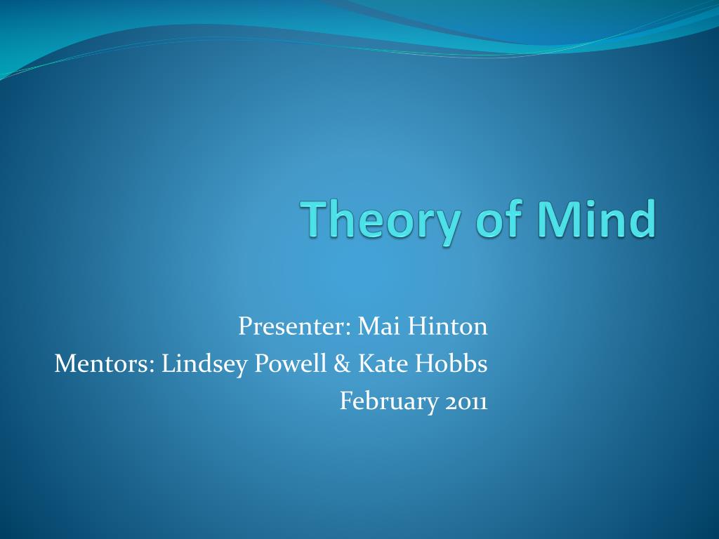 PPT - Theory of Mind PowerPoint Presentation, free download - ID:2441819