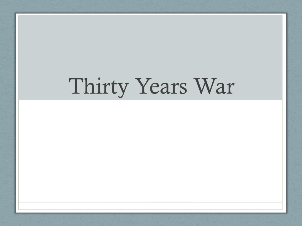 PPT - Thirty Years War PowerPoint Presentation, free download - ID:2442655