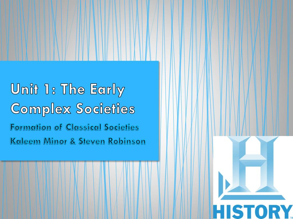PPT - Unit 1: The Early Complex Societies PowerPoint Presentation, free ...