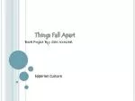 PPT - Things Fall Apart PowerPoint Presentation, free download - ID:299918