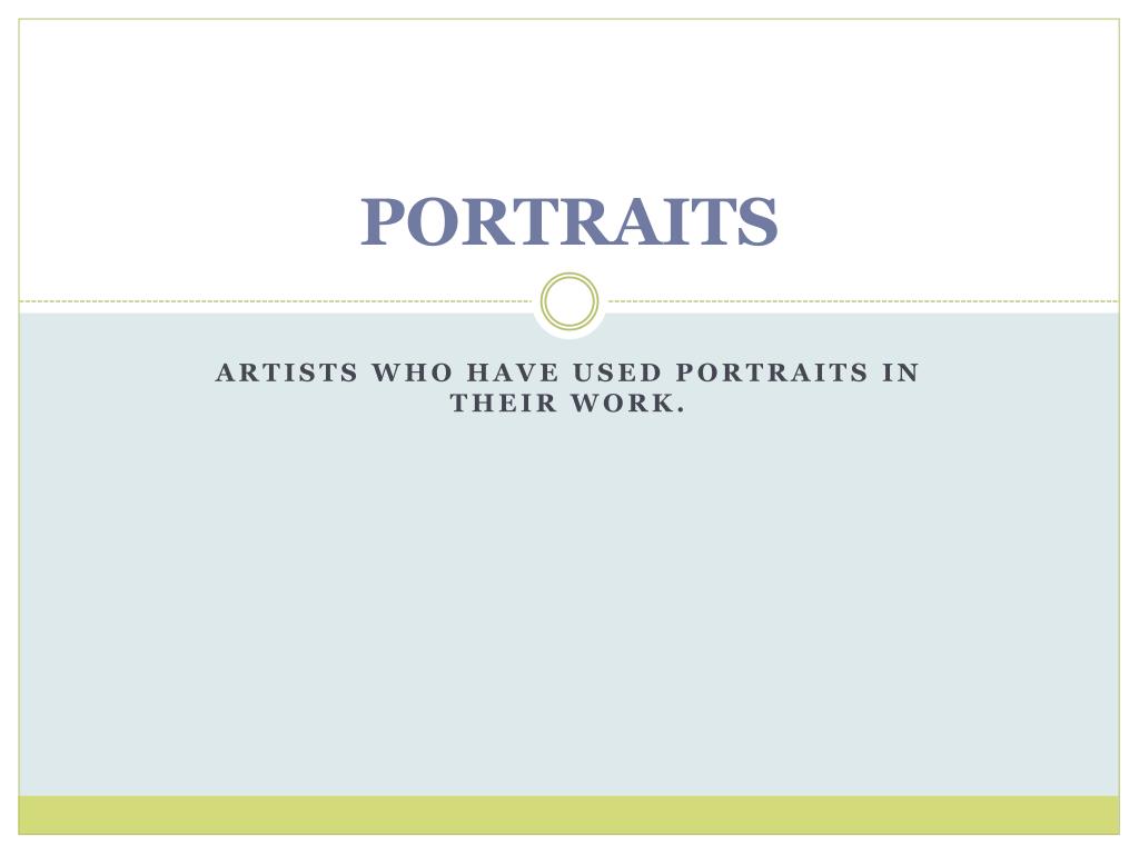 PPT - PORTRAITS PowerPoint Presentation, free download - ID:2443054
