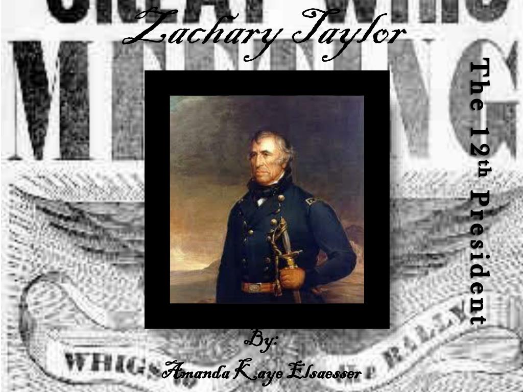 PPT - Zachary Taylor PowerPoint Presentation, free download - ID:2443357