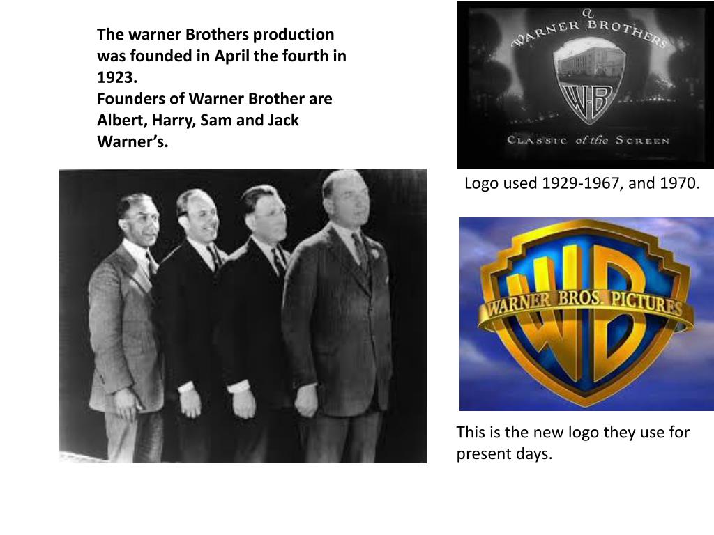 PPT - The warner Brothers production was founded in April the fourth in ...