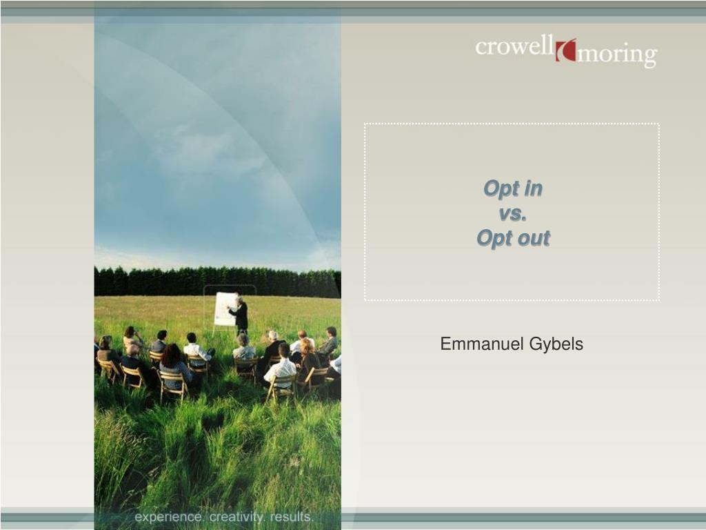 PPT - Opt in vs. Opt out PowerPoint Presentation, free download - ID ...