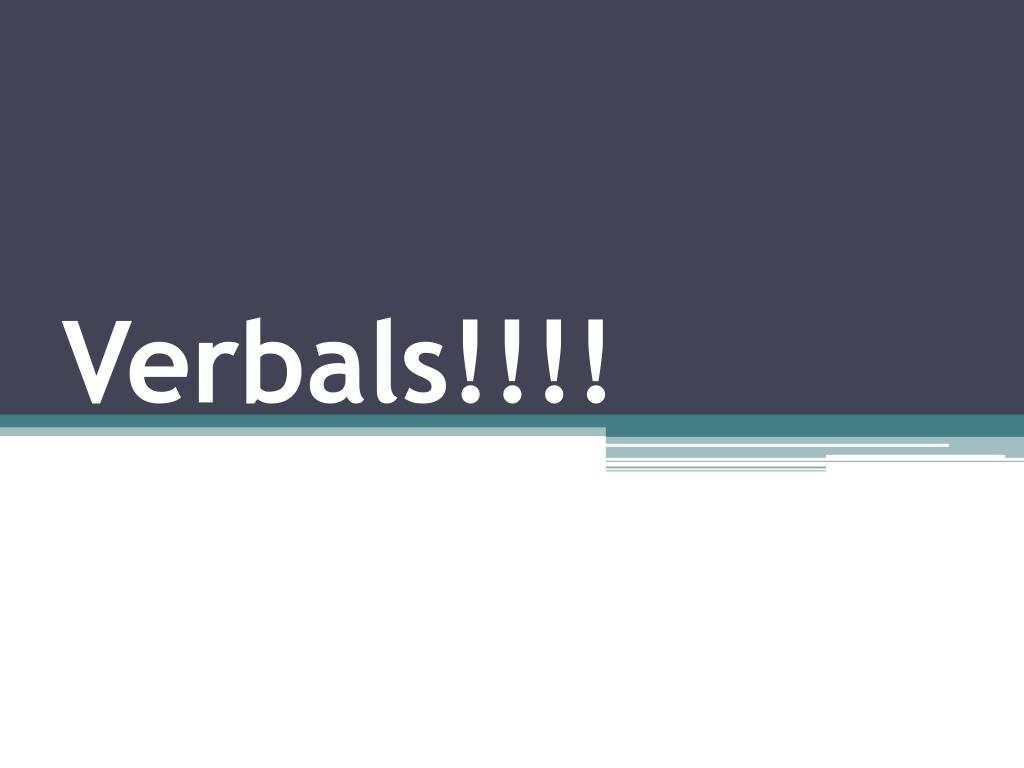 PPT - Verbals !!!! PowerPoint Presentation, free download - ID:2444502