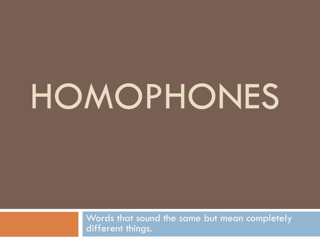PPT - Homophones PowerPoint Presentation, free download - ID:2444966
