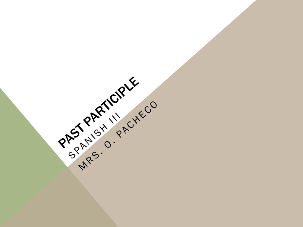 PPT - Past Participle PowerPoint Presentation, free download - ID:2445094