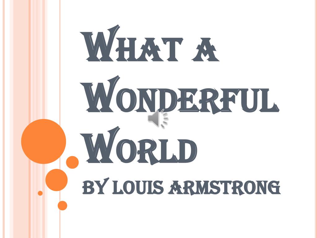 PPT - What a Wonderful World PowerPoint Presentation, free download ...