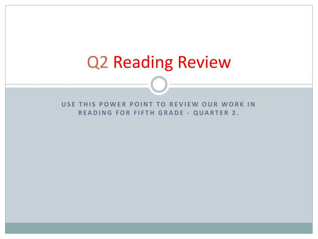 PPT - Q2 Reading Review PowerPoint Presentation, free download - ID:2447031