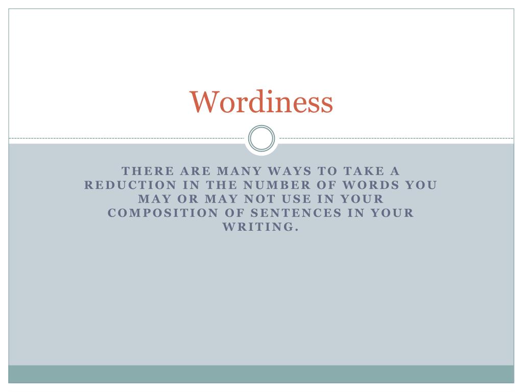 PPT - Wordiness PowerPoint Presentation, free download - ID:2447398