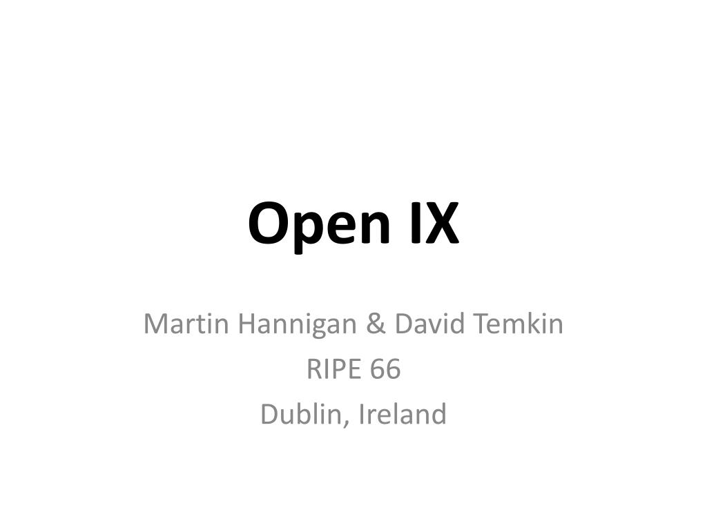 PPT - Open IX PowerPoint Presentation, free download - ID:2447854