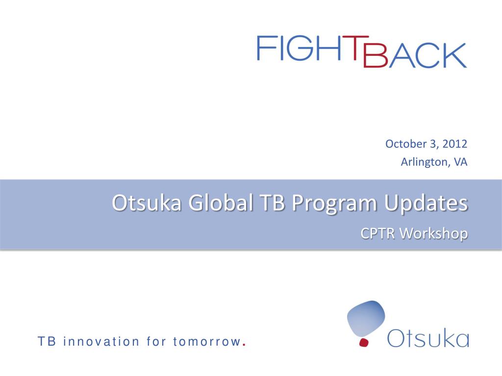 PPT - Otsuka Global TB Program Updates PowerPoint Presentation, free ...
