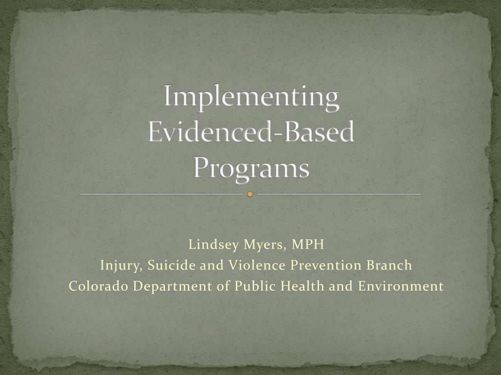 PPT - Implementing Evidenced-Based Programs PowerPoint Presentation ...