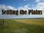 PPT - Settling on the Great Plains PowerPoint Presentation, free ...