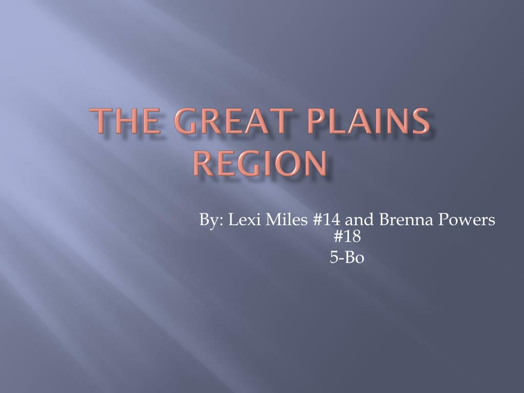 PPT - The Great Plains Region PowerPoint Presentation, free download ...