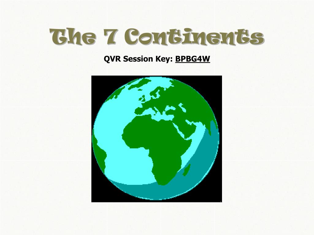 PPT - The 7 Continents PowerPoint Presentation, free download - ID:2449603
