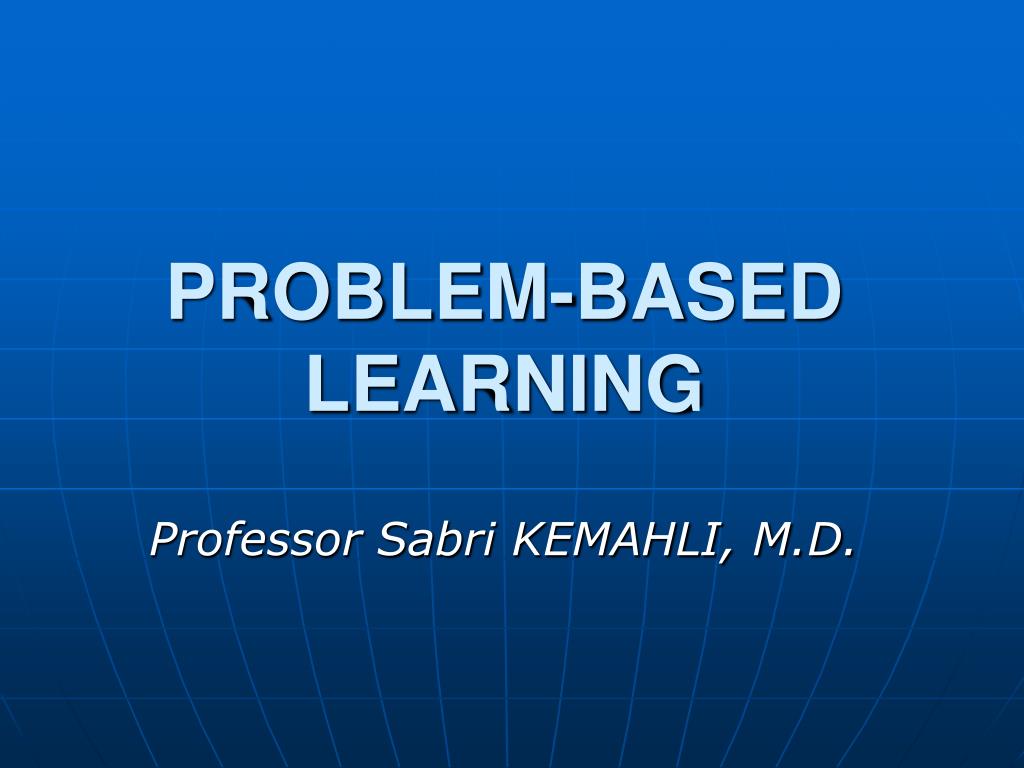 PPT - PROBLEM-BASED LEARNING PowerPoint Presentation, free download ...