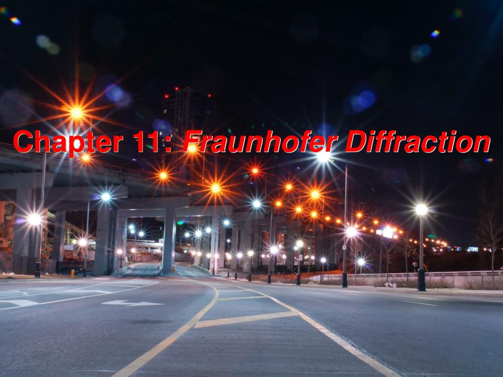 PPT - Chapter 11: Fraunhofer Diffraction PowerPoint Presentation, free ...